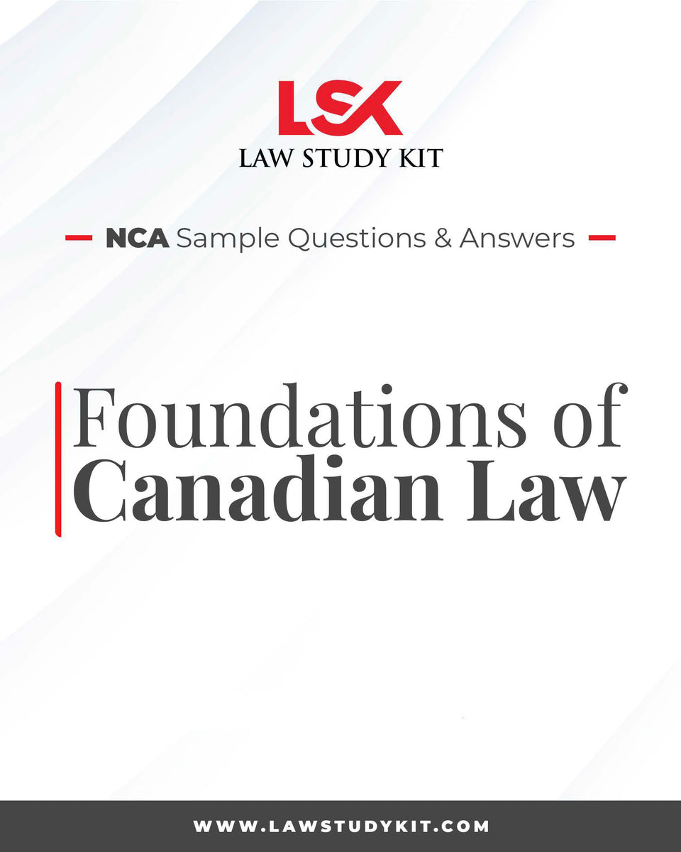 NEW! NCA Foundations of Canadian Law (2024 version) – Law Study Kit